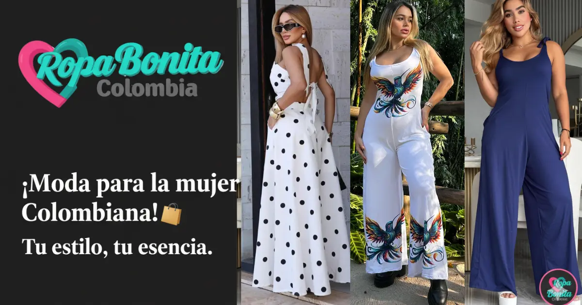 Ropa Bonita Colombia, Moda Femenina con estilo +Envío Gratis